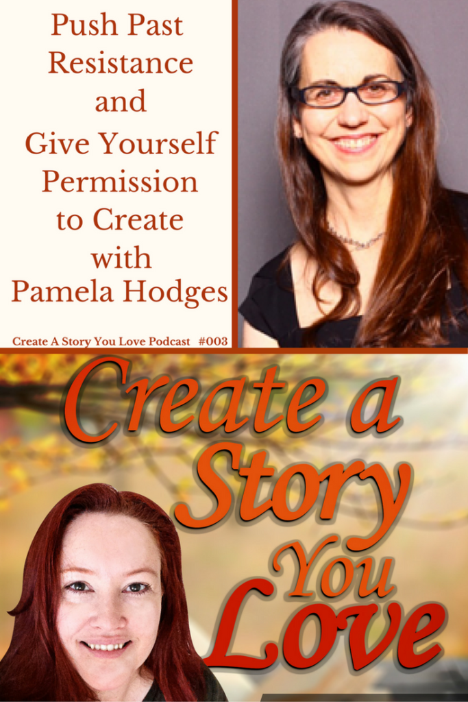 003 Push Past Resistance and Give Yourself Permission to Create with ...